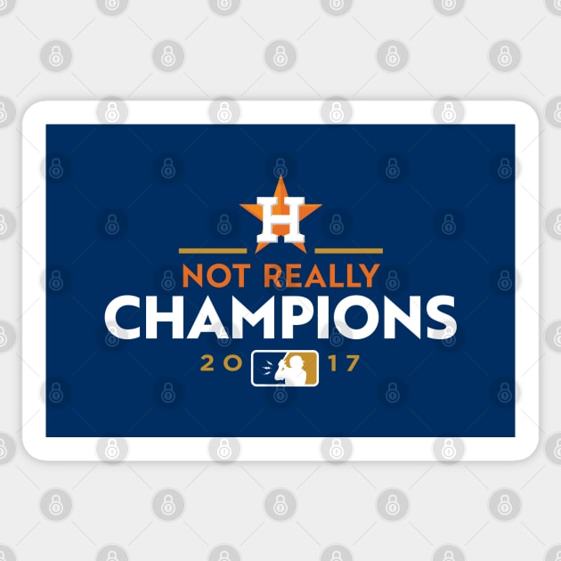 Not Really - Houston Astros - Sticker | TeePublic