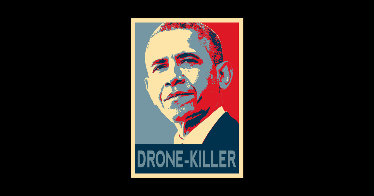 Barack Obama Drone-Killer Poster - Barack Obama - Sticker | TeePublic