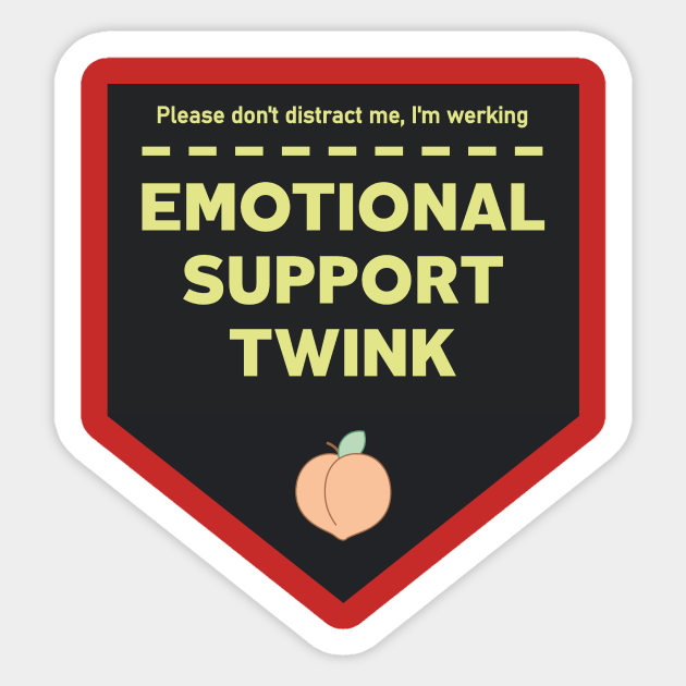 Emotional Support Twink - Gay Pride - Sticker | TeePublic