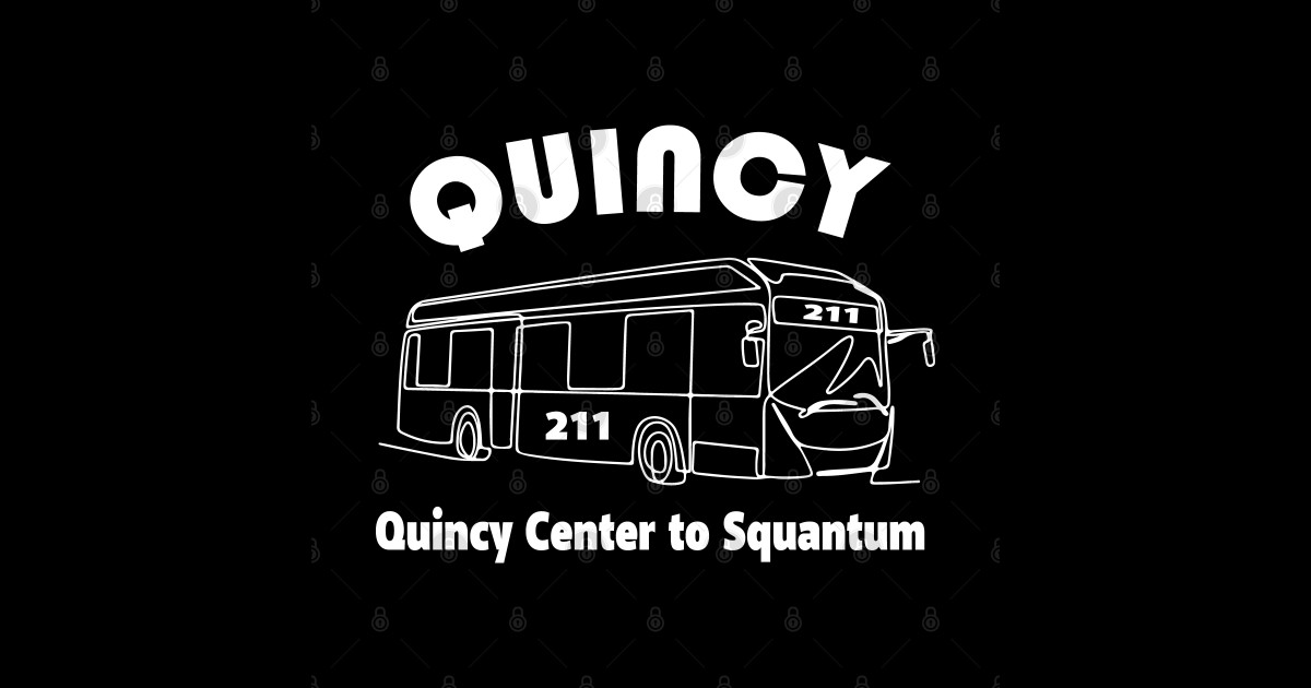 Quincy 211 Bus Squantum - Quincy Massachusetts - Sticker | TeePublic