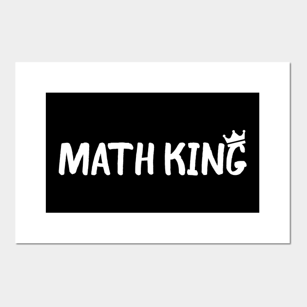 Math King - Math - Posters and Art Prints | TeePublic