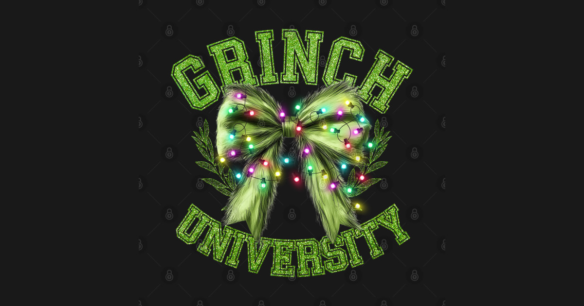 Grinch University Grinchmas Coquette Funny Christmas - Grinch ...
