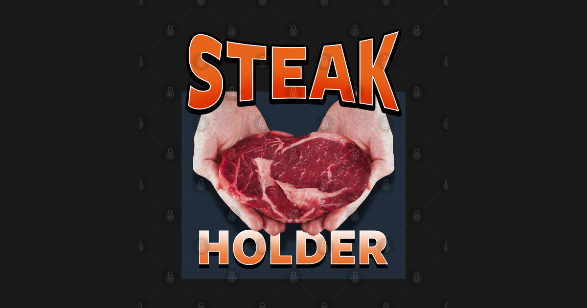 Steak Holder - Funny - T-Shirt | TeePublic