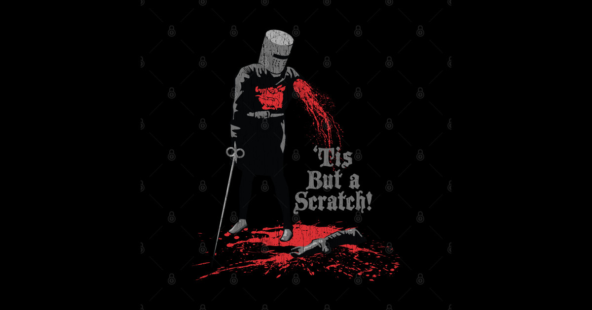 Tis But A Scratch - Tis But A Scratch - Sticker | TeePublic