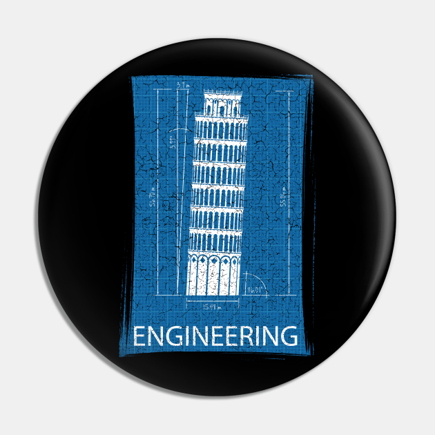Leaning Tower of Pisa - Engineering - Engineering - Pin | TeePublic