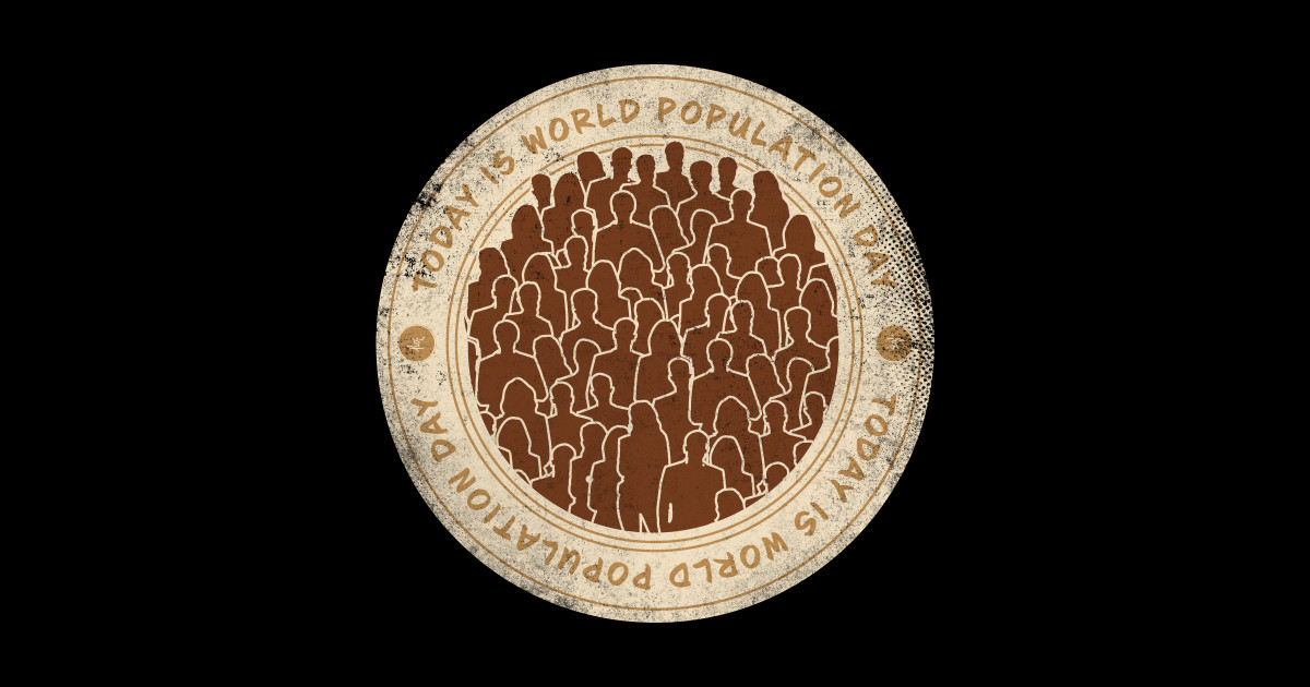 Today is World Population Day Badge - Today - Sticker | TeePublic