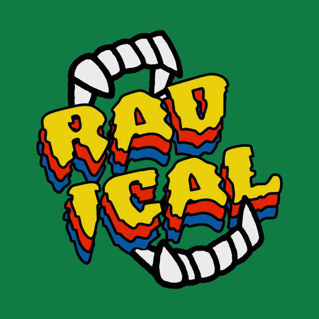 radical - 1980s - T-Shirt | TeePublic