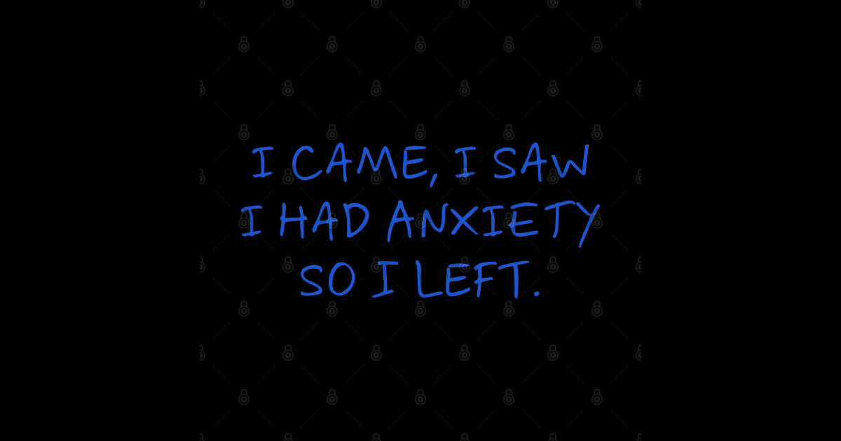 Anxiety humor quote - Anxiety Humor - Sticker | TeePublic
