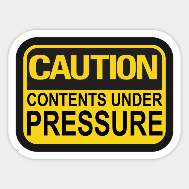Caution Contents Under Pressure Funny Joke Sign - Funny - Sticker ...