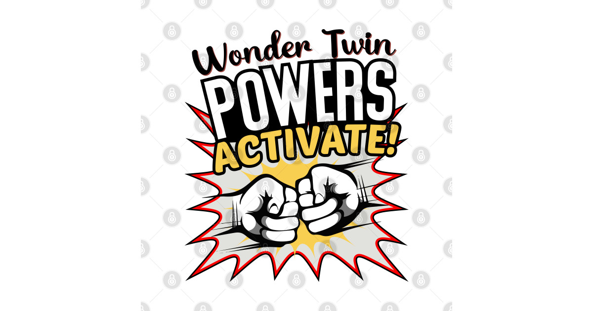 Wonder Twin Powers Activate - Wonder Twins - T-Shirt | TeePublic
