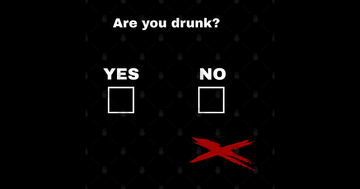 Are you drunk? - Drinking Humor - Sticker | TeePublic