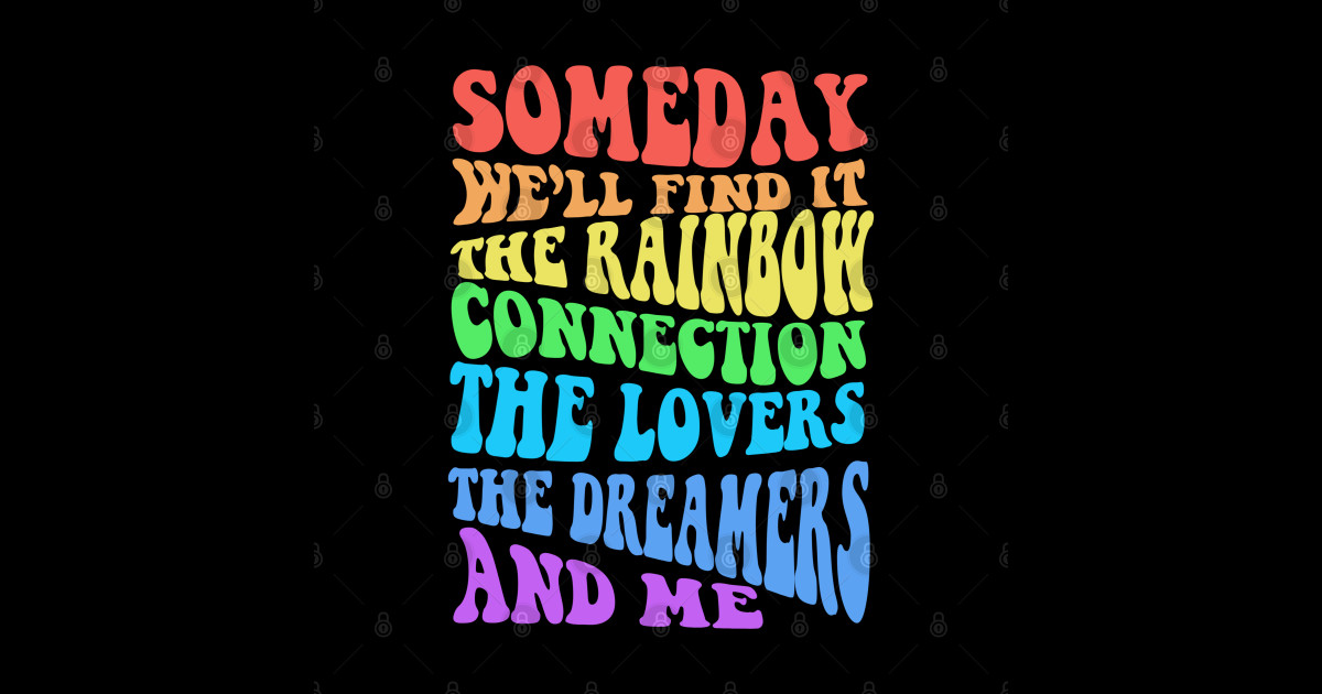 Rainbow Connection Lyric - Rainbow Connection - Posters and Art Prints ...