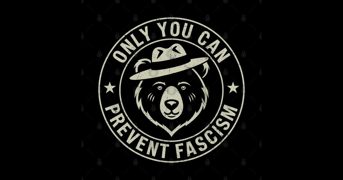 Vintage Resist Smokey The Bear Only You Can Prevent Fascism - Resist ...