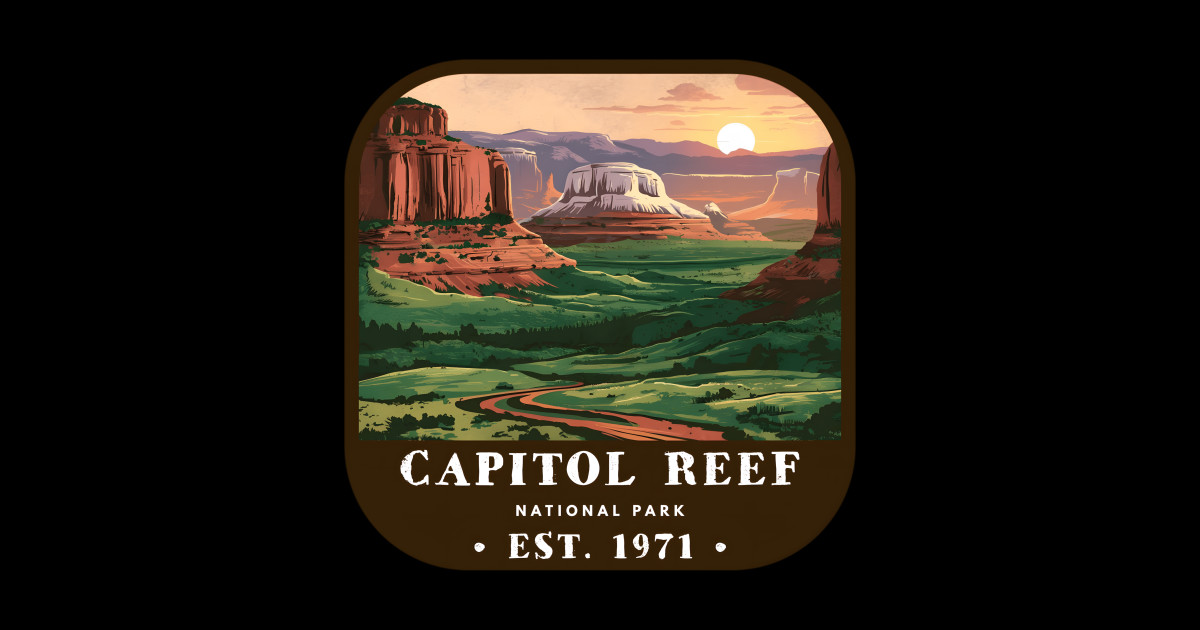 Capitol Reef National Park - Capitol Reef - Sticker | TeePublic