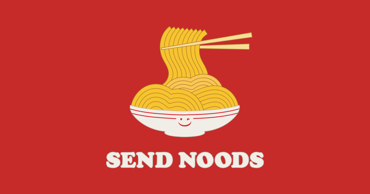Send Noods - Send Noods - T-Shirt | TeePublic