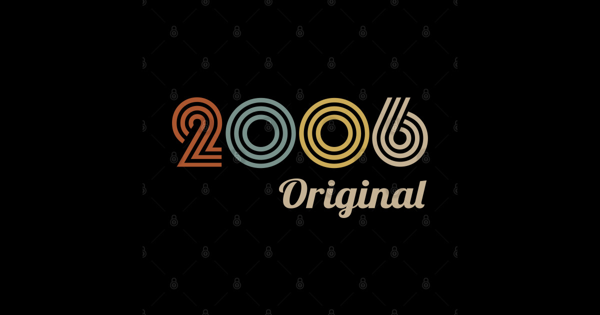 2006 Original - Fun Retro Birth Year Milestone Birthday - 2006 Gift ...