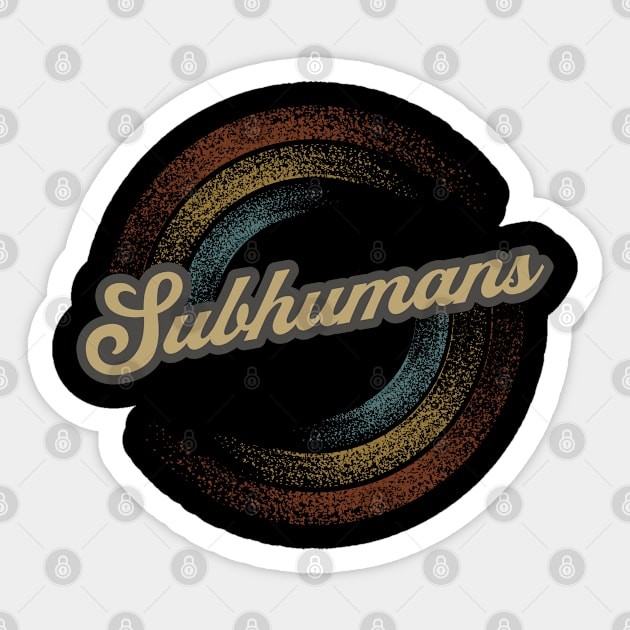 Subhumans Circular Fade - Musician - Sticker | TeePublic