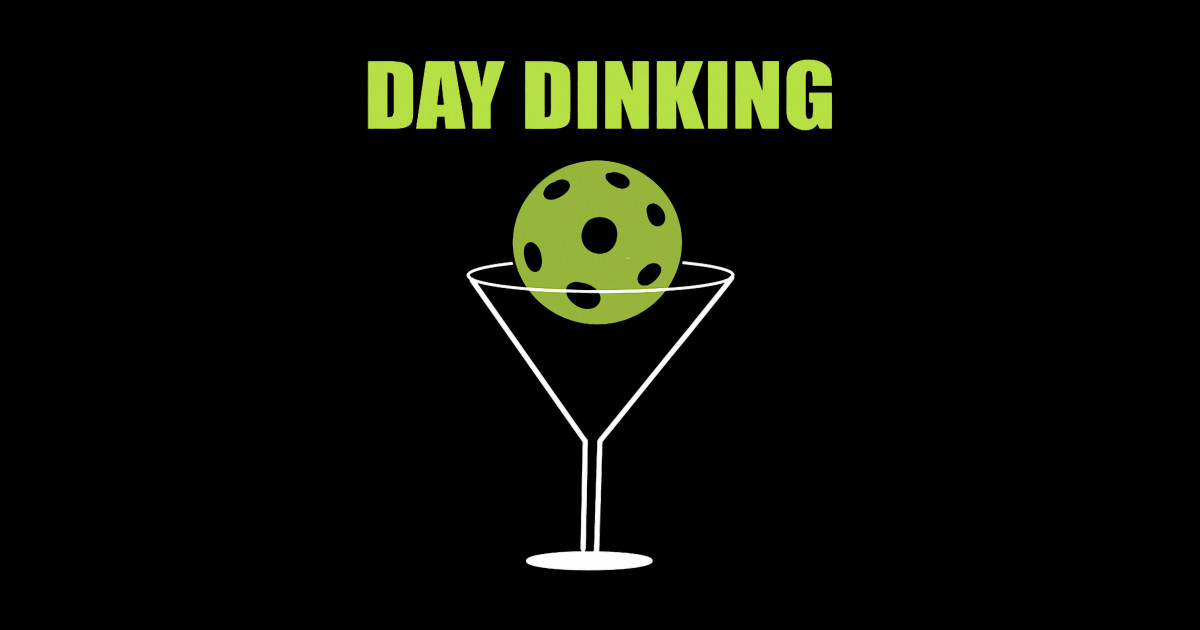 Day Dinking Pickleball Player - Pickleball Is Life - Sticker | TeePublic