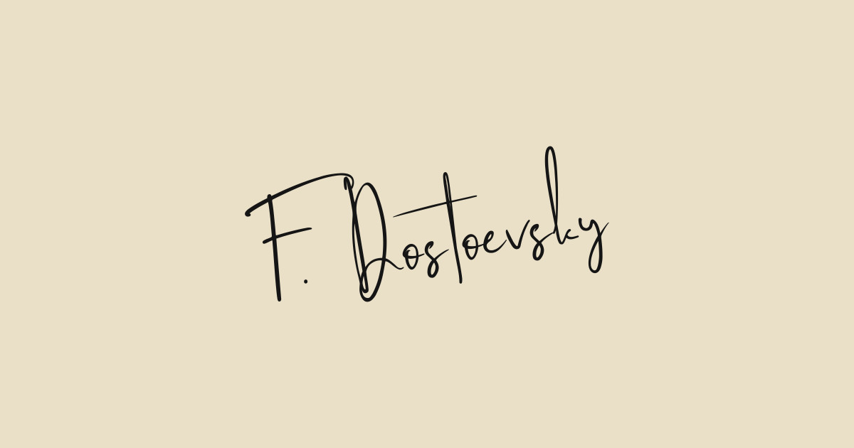Fyodor Dostoevsky Signature Russian Literature - Dostoevsky Signature ...