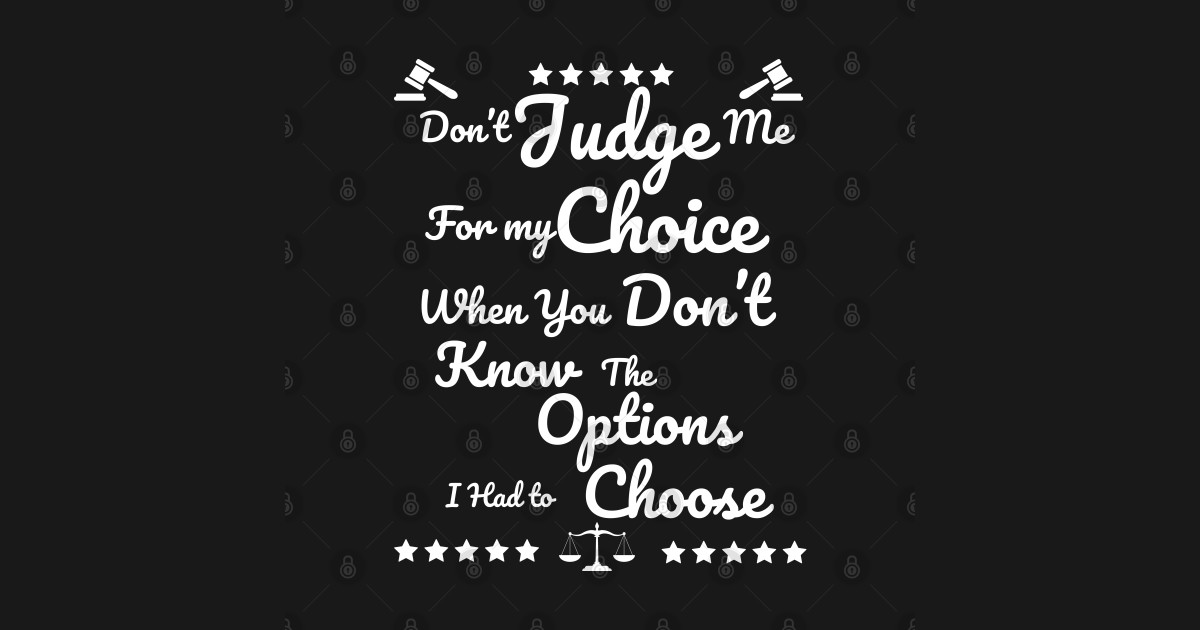 Dont Judge Me Dont Judge Me T Shirt Teepublic 