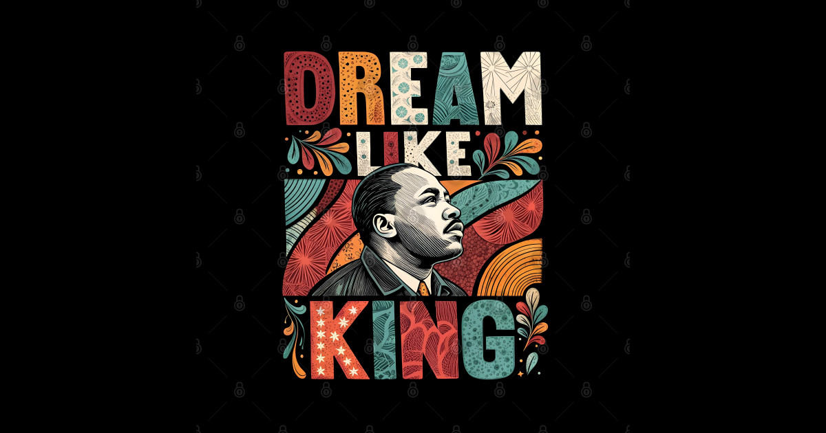 Visionary Dreams Inspired by a Leader - Dream Like King Inspirational ...