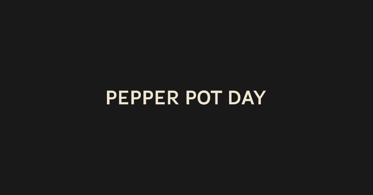 Pepper Pot Day On This Day Perfect Day - Soup - T-Shirt | TeePublic