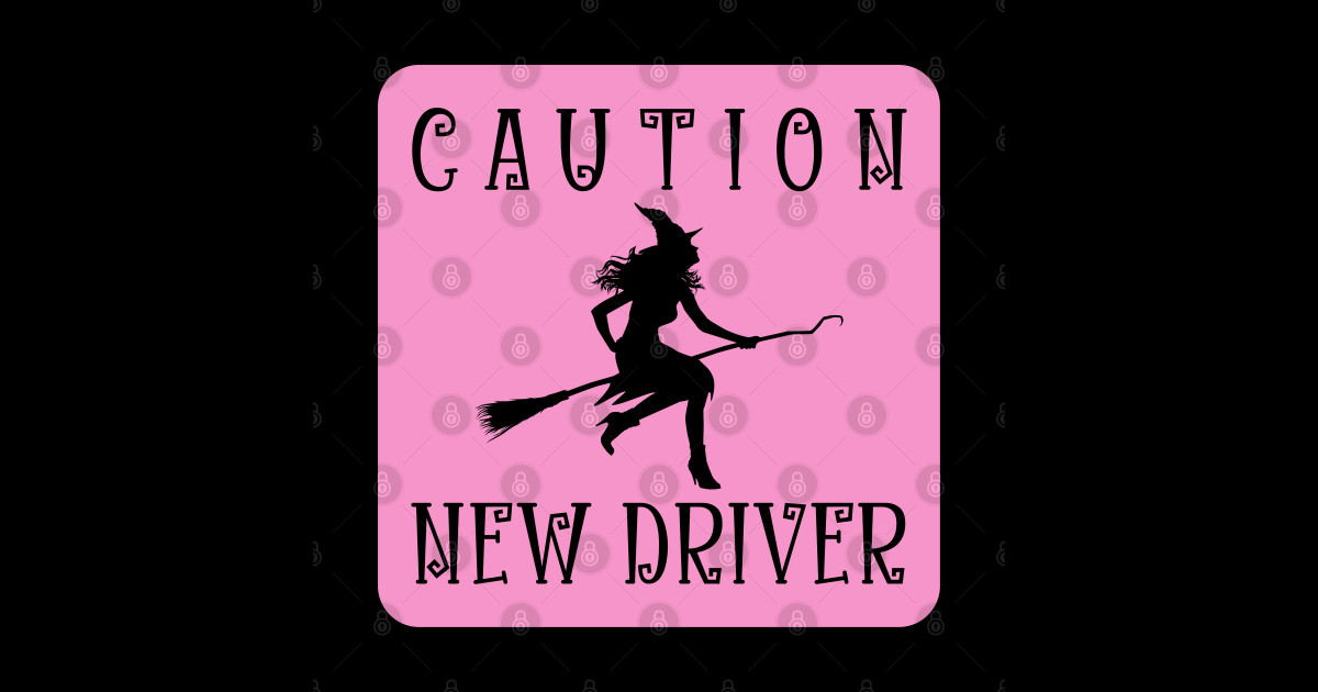 Caution. New driver. - New Driver - Sticker | TeePublic
