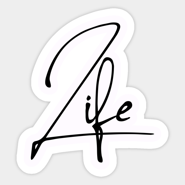 Life logo - Printed Clothing - Sticker | TeePublic