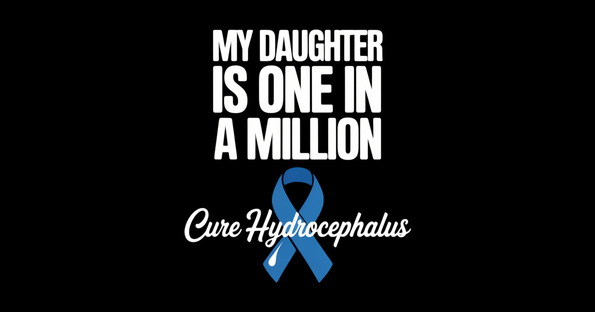 Daughter Hydrocephalus Awareness - Daughter Hydrocephalus Awareness ...