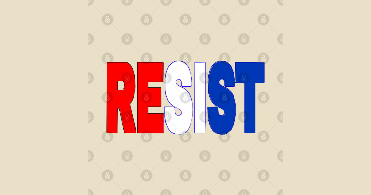 RESIST - Red - White And Blue - Front - Resist - T-Shirt | TeePublic