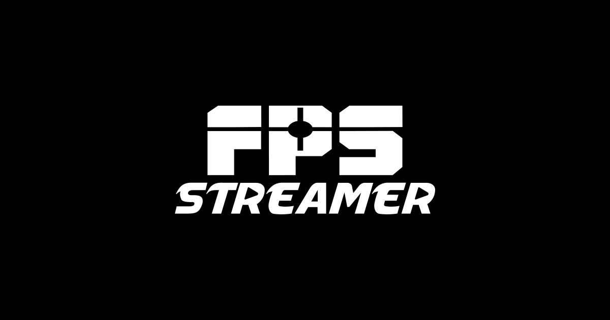 FPS Streamer - Gaming - Sticker | TeePublic