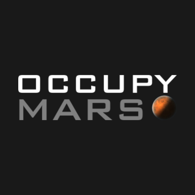 occupy mars - Occupy Mars - Long Sleeve T-Shirt | TeePublic