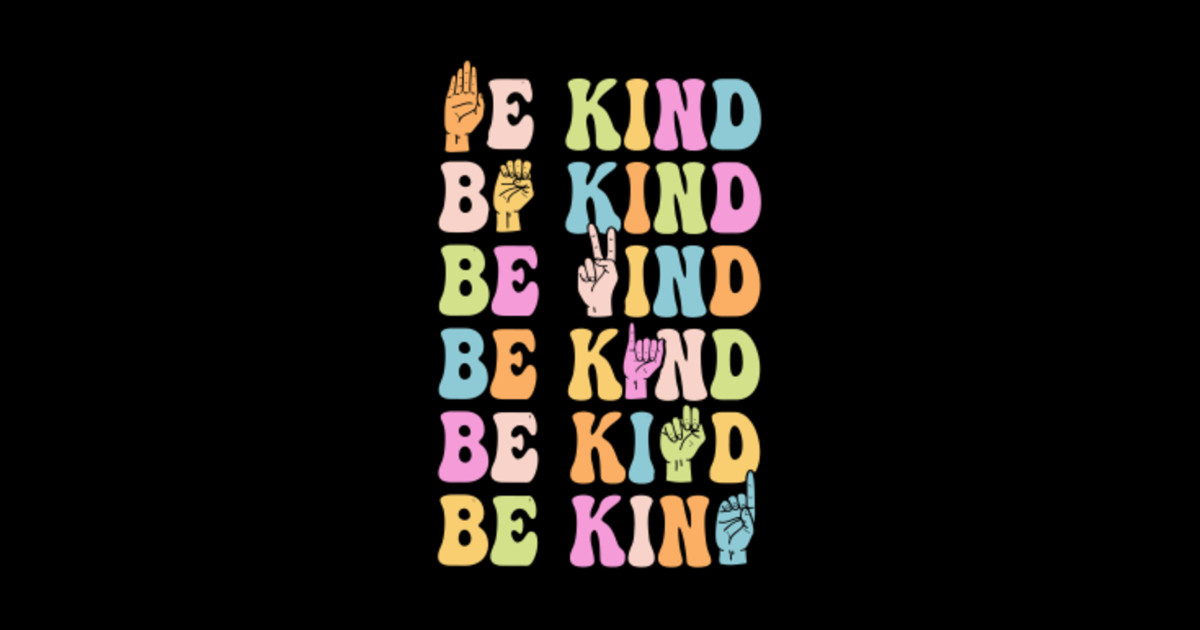Be Kind Sign Language ASL Kindness Hand Sign Deaf Awareness - Be Kind ...