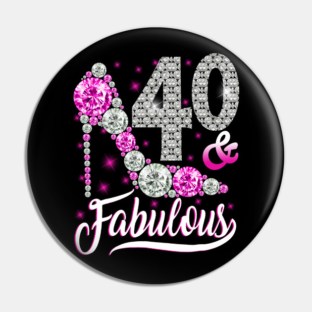 40 and Fabulous T-Shirt 40th Birthday Gift Women - 40th Birthday Gift ...
