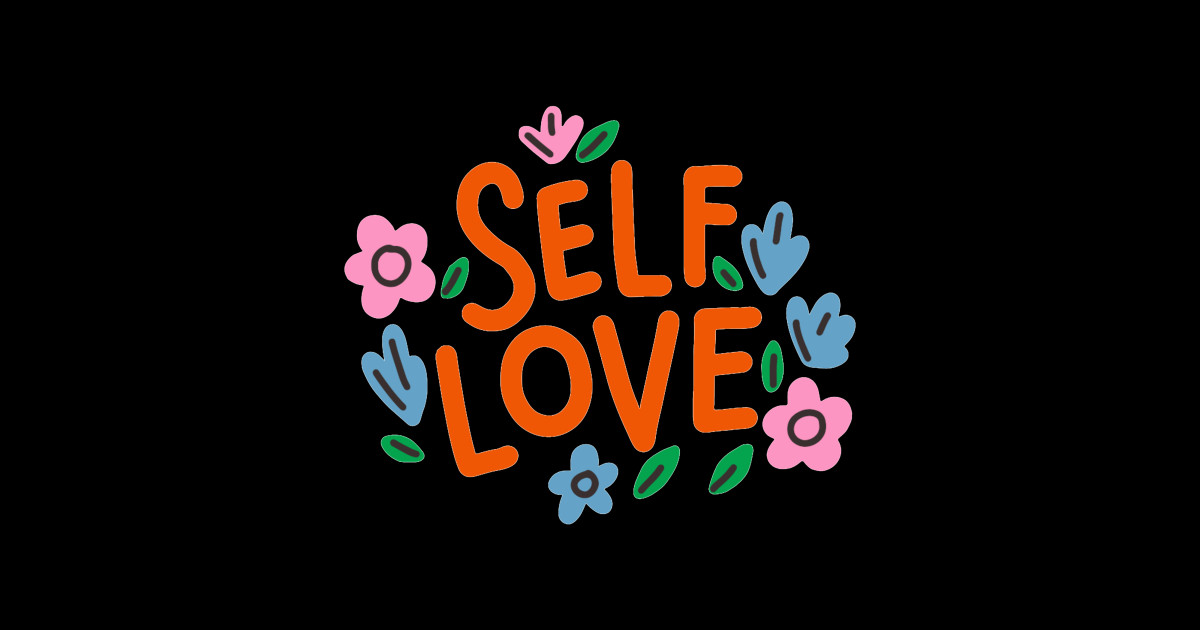 Self Love - Typography - Sticker | TeePublic