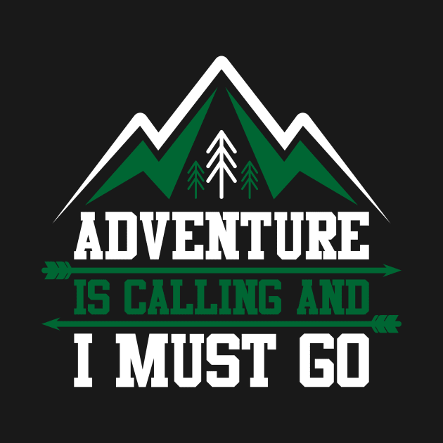 adventure is calling and i must go black - Animal - T-Shirt | TeePublic