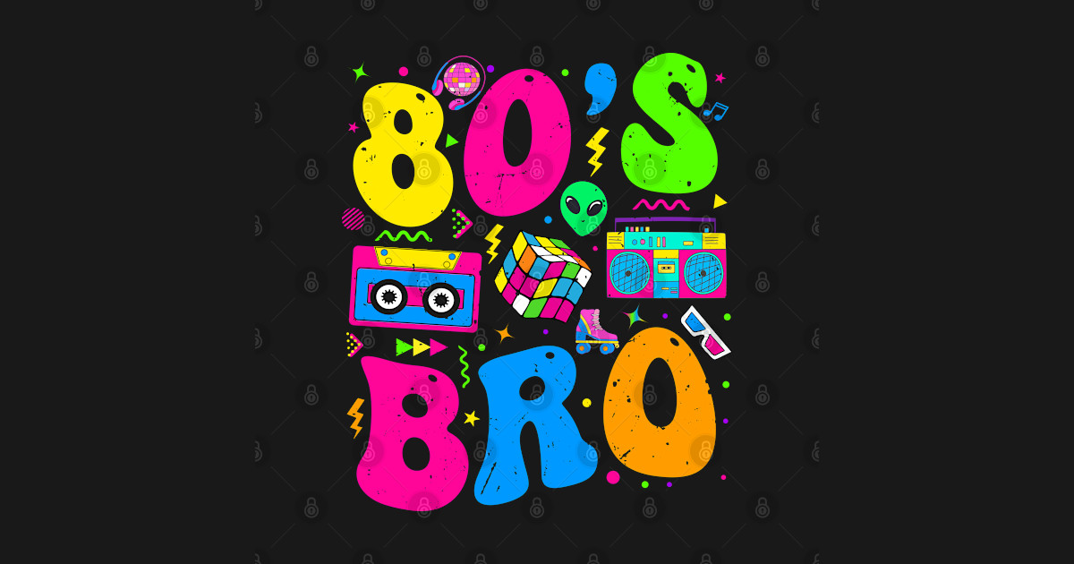 This Is My 80s Bro 80's 90's Theme Party Outfit - 80s Bro - T-Shirt ...