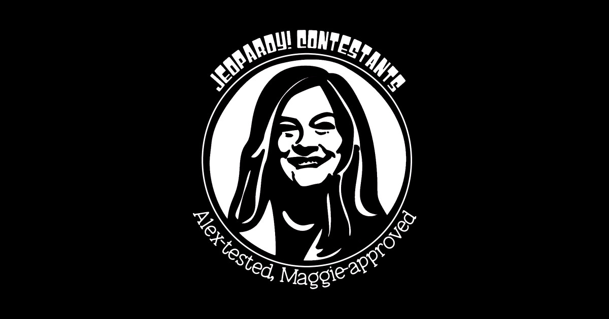 Maggie approved white - Jeopardy - Sticker | TeePublic