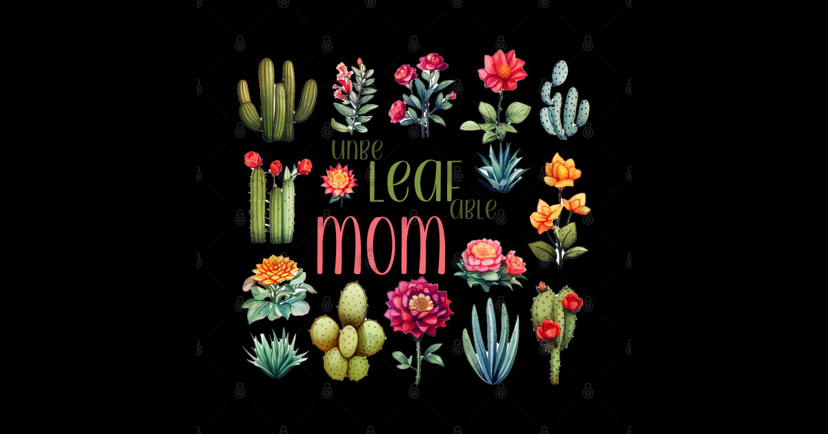 UnbeLEAFable Mom - Mothers Day Gift - Sticker | TeePublic