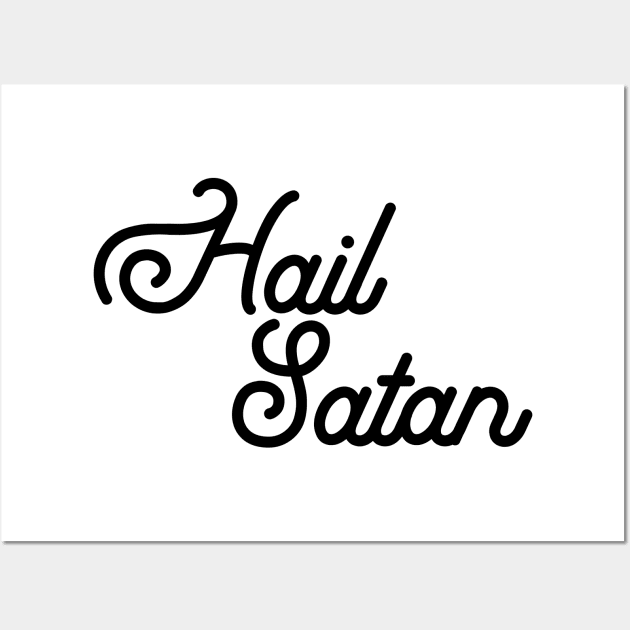 Hail Satan Script Lettering, Hail Yourself, Maybe Today Satan - Hail ...