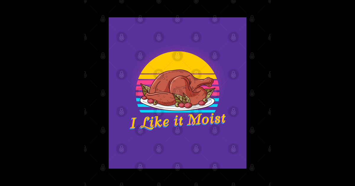 i like it moist retrowave - I Like It Moist - Posters and Art Prints ...