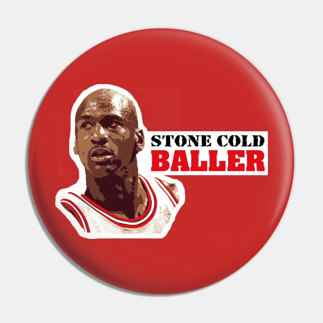 Stone Cold Baller Jordan - Baller Michael Jordan - Pin | TeePublic