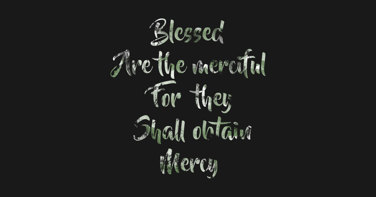 Blessed Are the merciful for they shall obtain Mercy - Sunday Of Divine ...