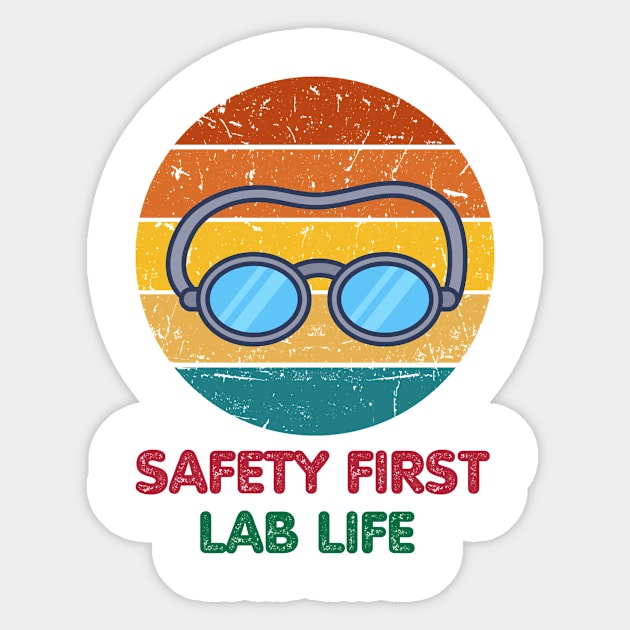 SAFETY FIRST, LAB LIFE - Safety Engineer Gift - Sticker | TeePublic