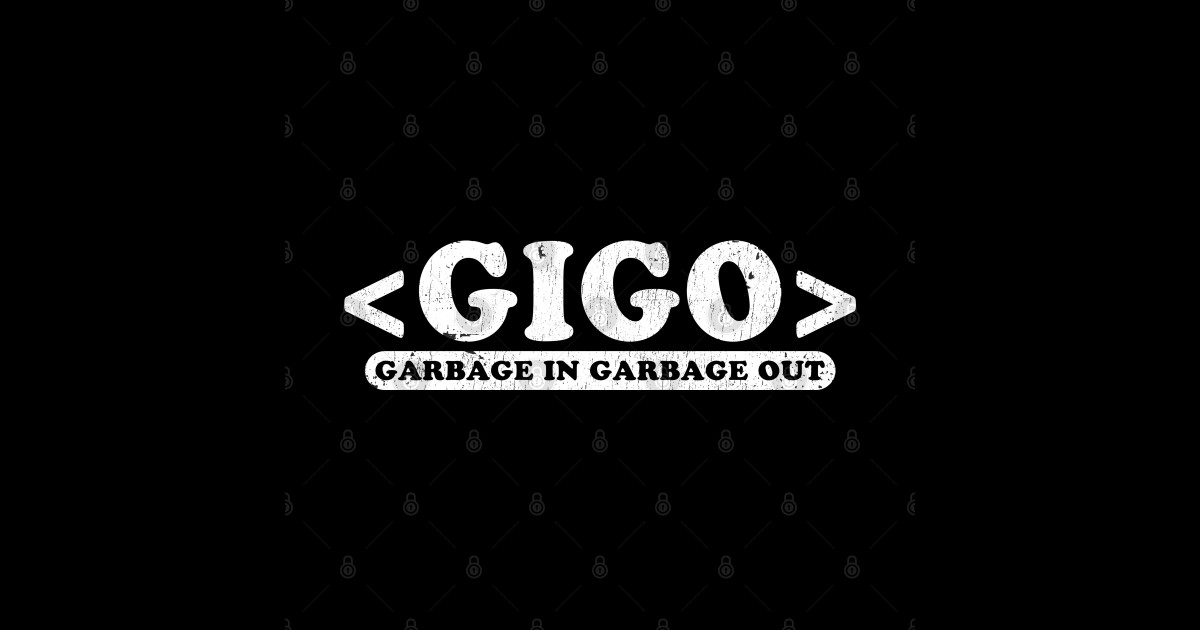 GIGO-garbage-in-garbage-out - Gigo Garbage In Garbage Out - Sticker ...