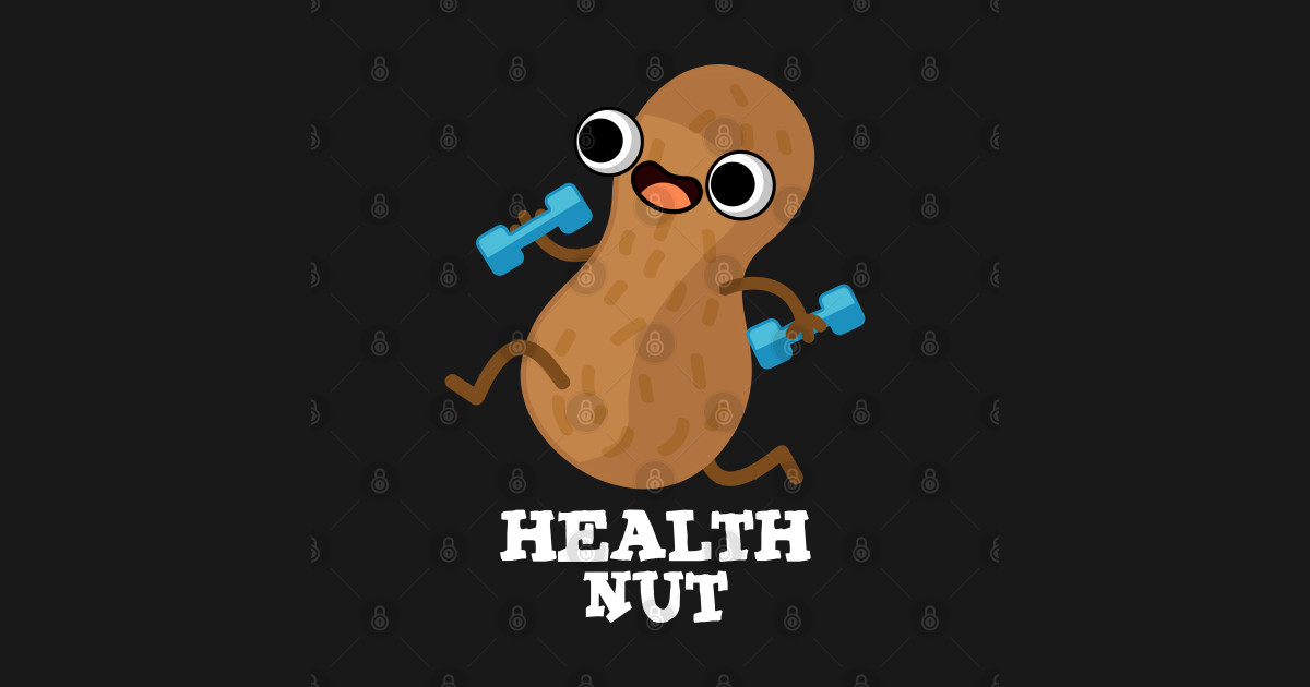 Health Nut Funny Exercise Peanut Pun - Nut Pun - T-Shirt | TeePublic