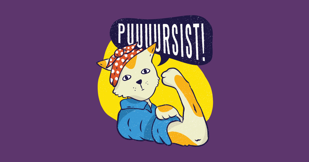 Stop Pursist Cat - Feminism Women - Feminism - T-Shirt | TeePublic