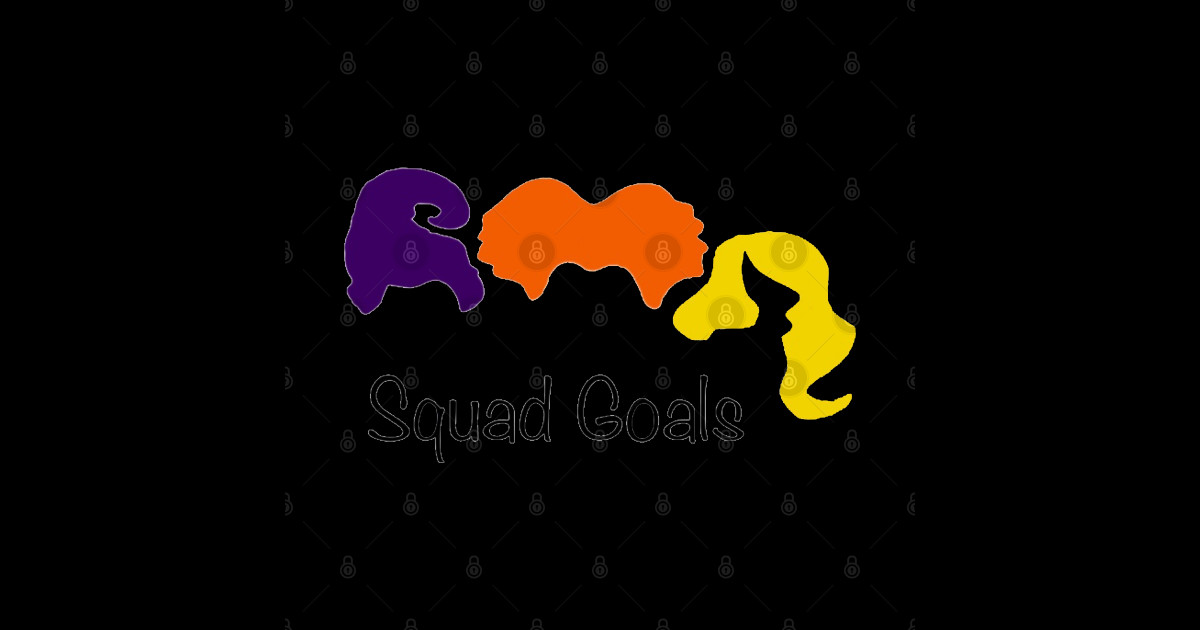 Squad Goals - Hocus Pocus - Sticker | TeePublic