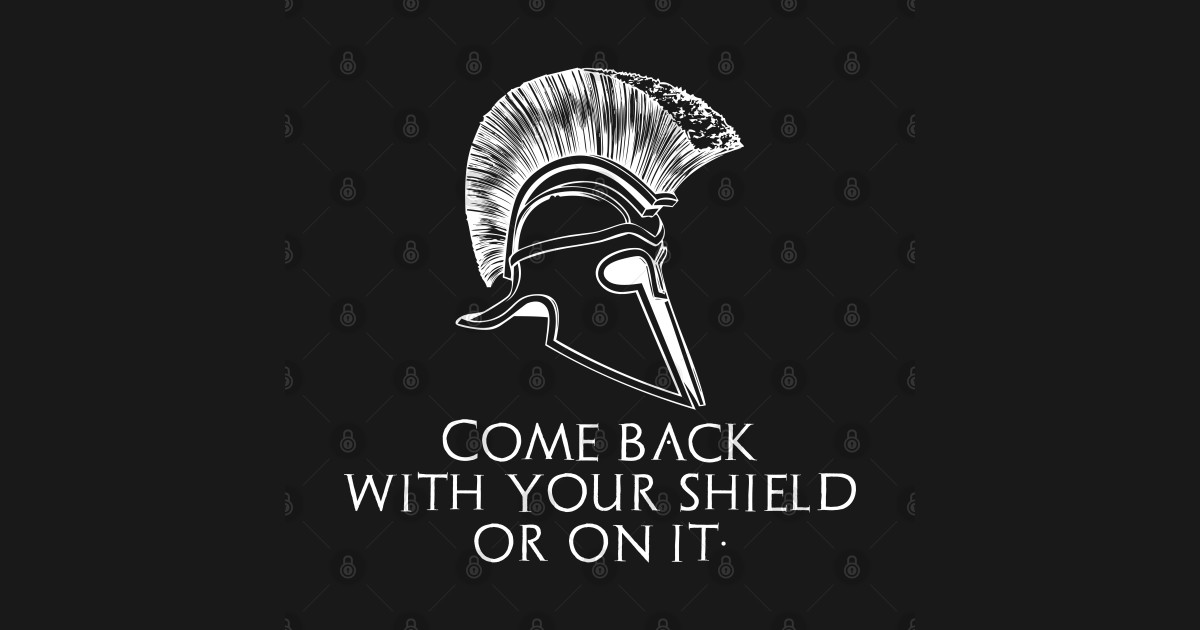 Classical Greek History - Laconic Ancient Sparta Quote - Spartan ...