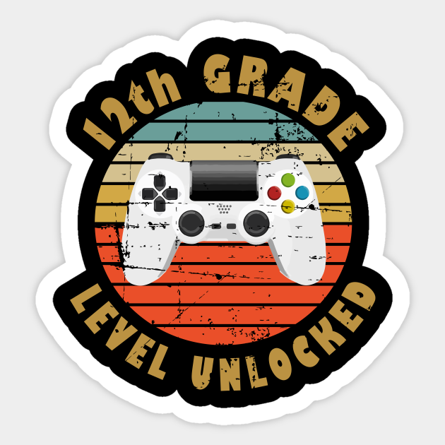 12th Grade Level Unlocked - 12th Grade - Sticker | TeePublic